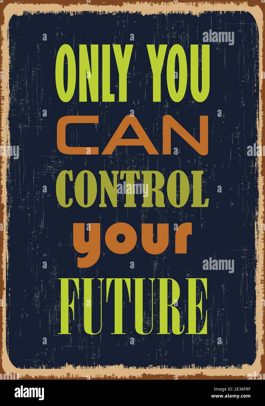 Only you can control your future. Motivational quote. Vector typography ...