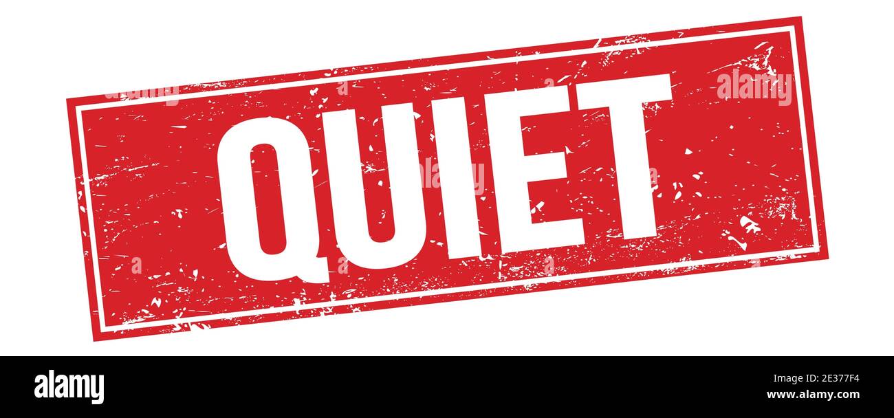 QUIET text on red grungy rectangle stamp sign Stock Photo - Alamy