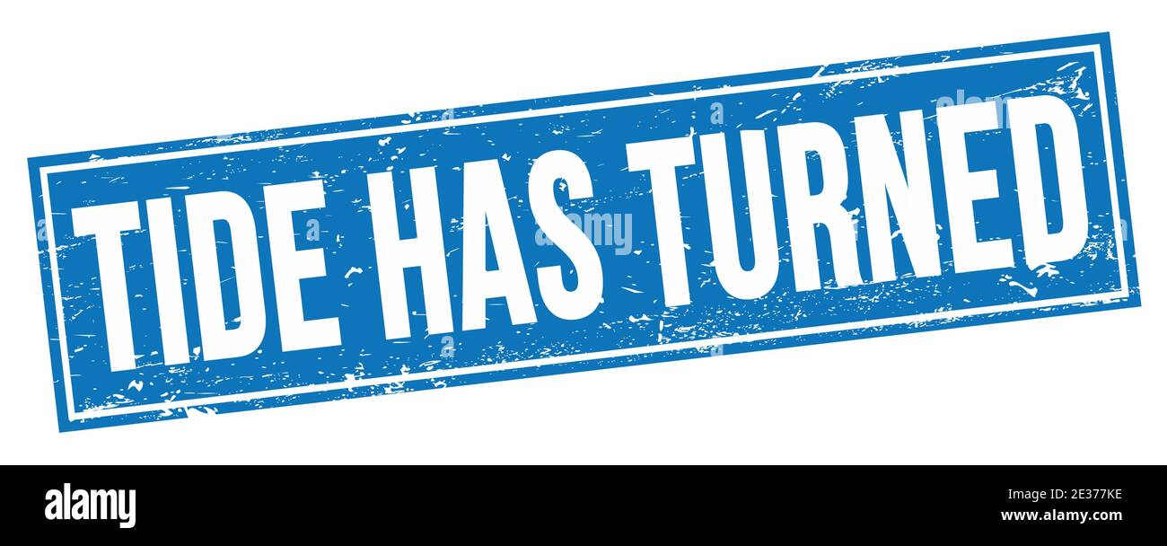 TIDE HAS TURNED text on blue grungy rectangle stamp sign Stock Photo ...