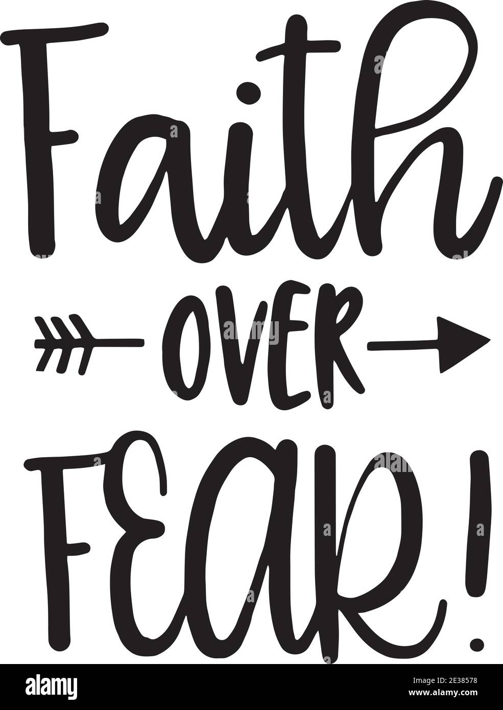 Faith Over Fear Poster High Resolution Stock Photography and Images - Alamy
