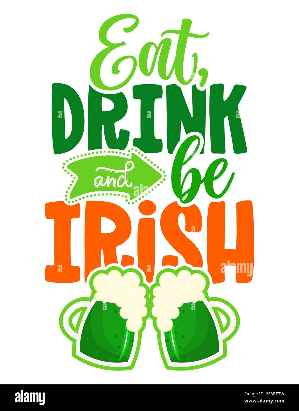 Eat, drink and be Irish - funny St Patrick's Day inspirational ...