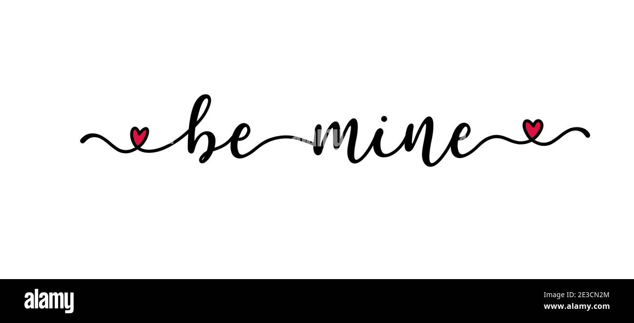 Handwritten BE MINE quote as logo. Script Lettering for greeting card ...