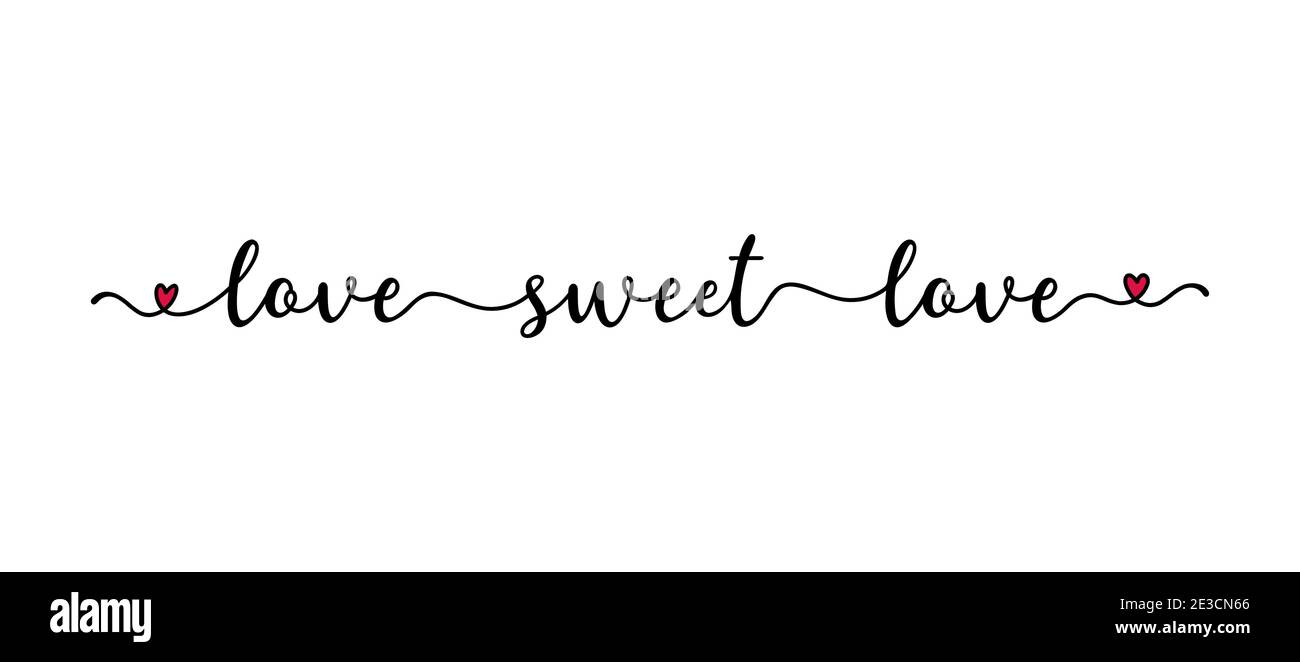 Handwritten LOVE SWEET LOVE quote as logo. Script Lettering for ...