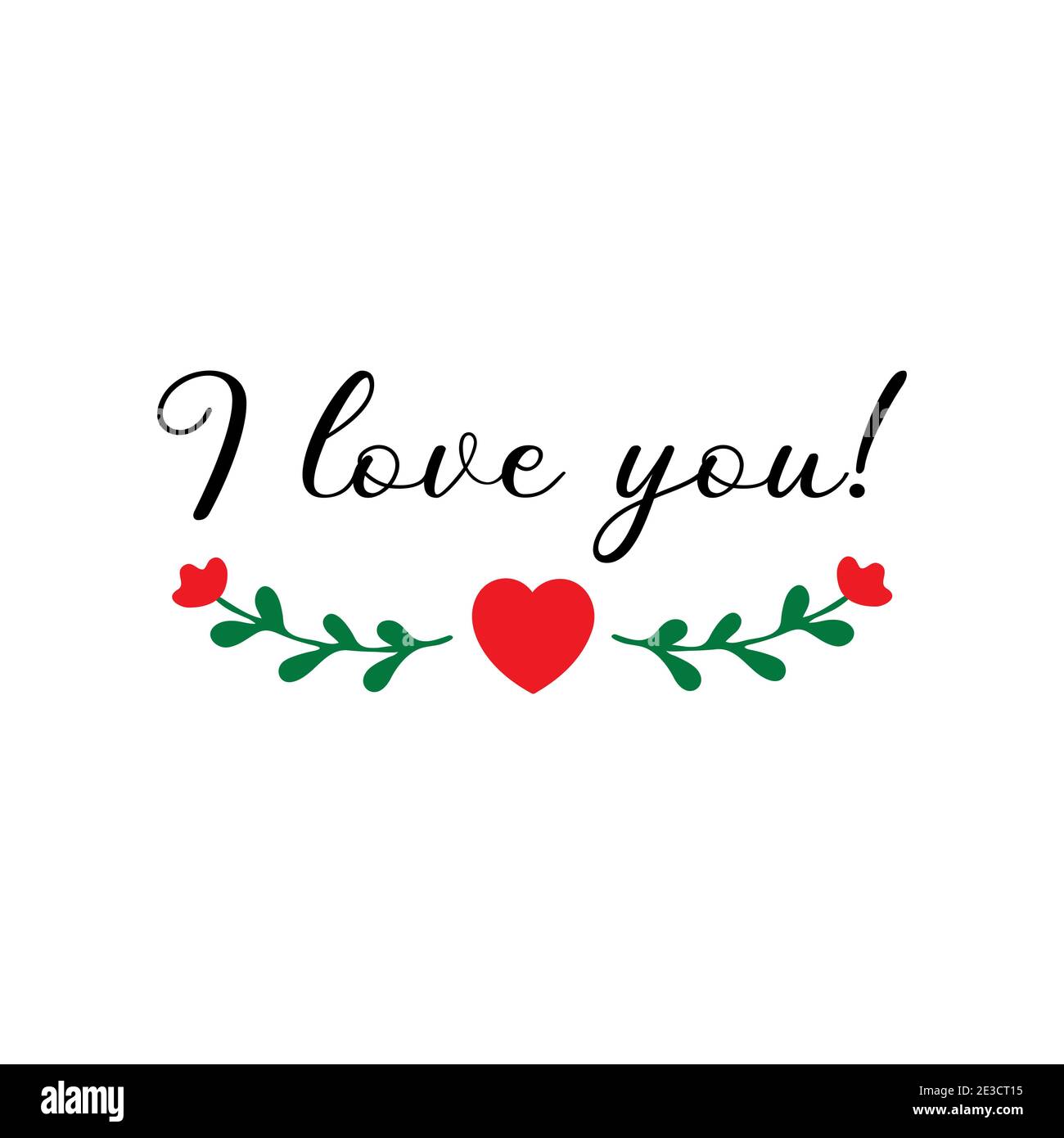 Hand sketched I love you quote. Romantic calligraphy phrase. Happy ...