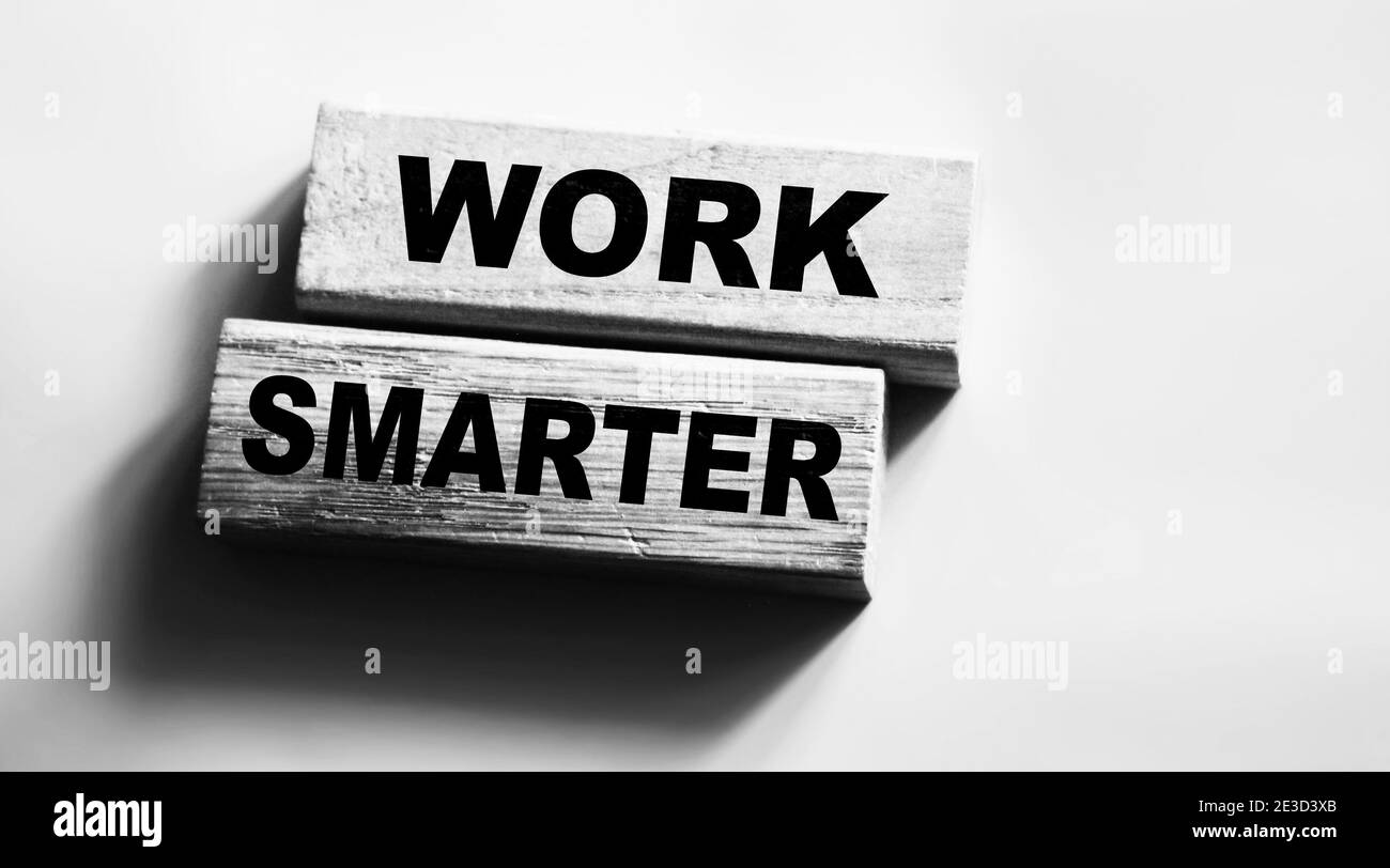Work Smarter words phrase on Wooden blocks business concept. self ...