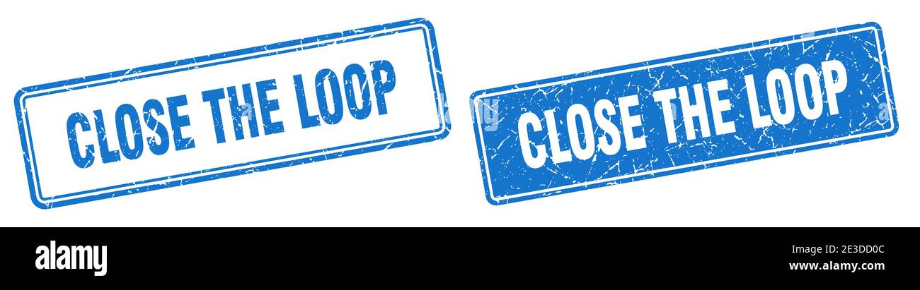 close the loop square stamp. close the loop grunge sign set Stock ...