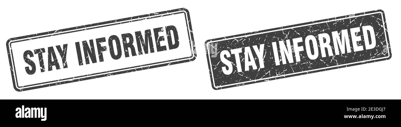 stay informed square stamp. stay informed grunge sign set Stock Vector ...