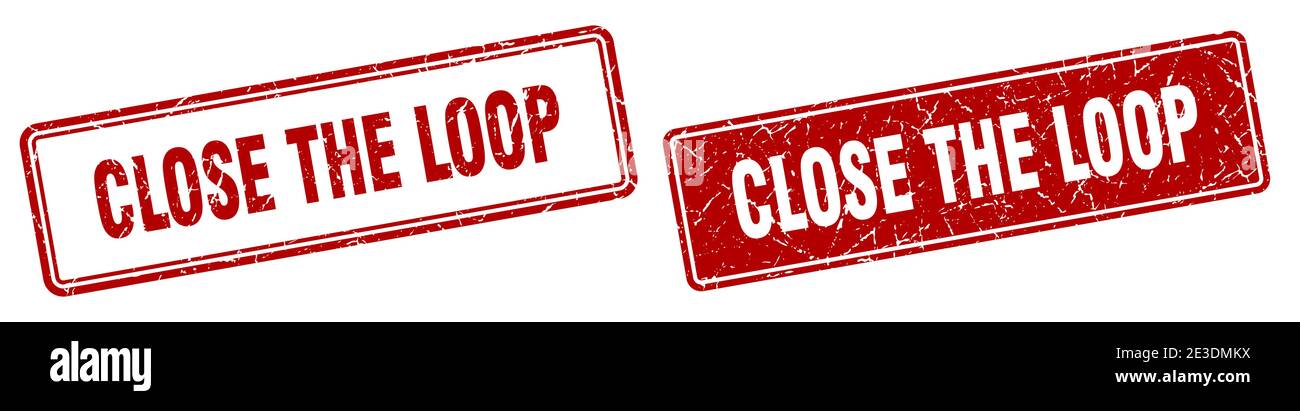 close the loop square stamp. close the loop grunge sign set Stock ...