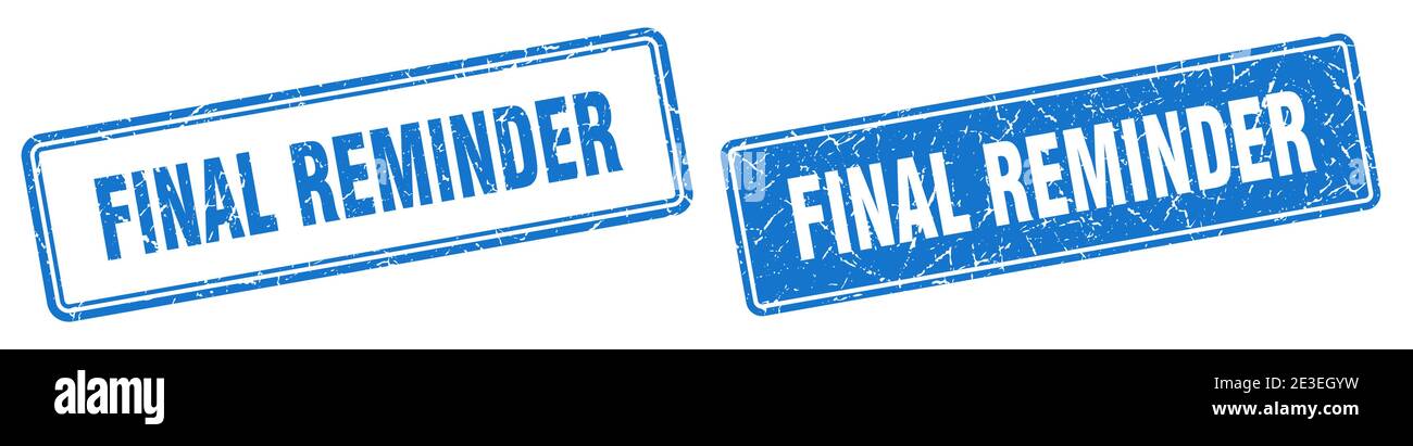 final reminder square stamp. final reminder grunge sign set Stock ...