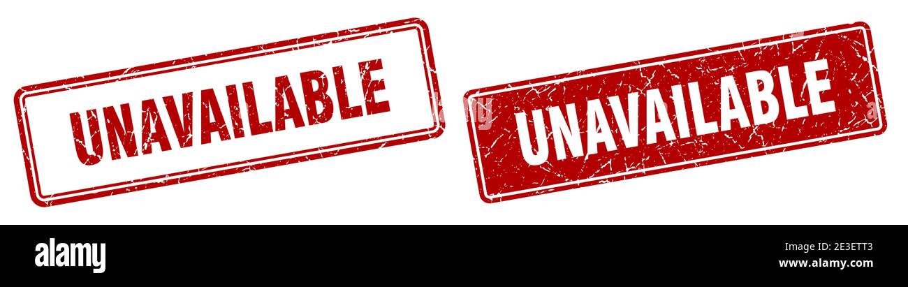 unavailable square stamp. unavailable grunge sign set Stock Vector Image & Art - Alamy
