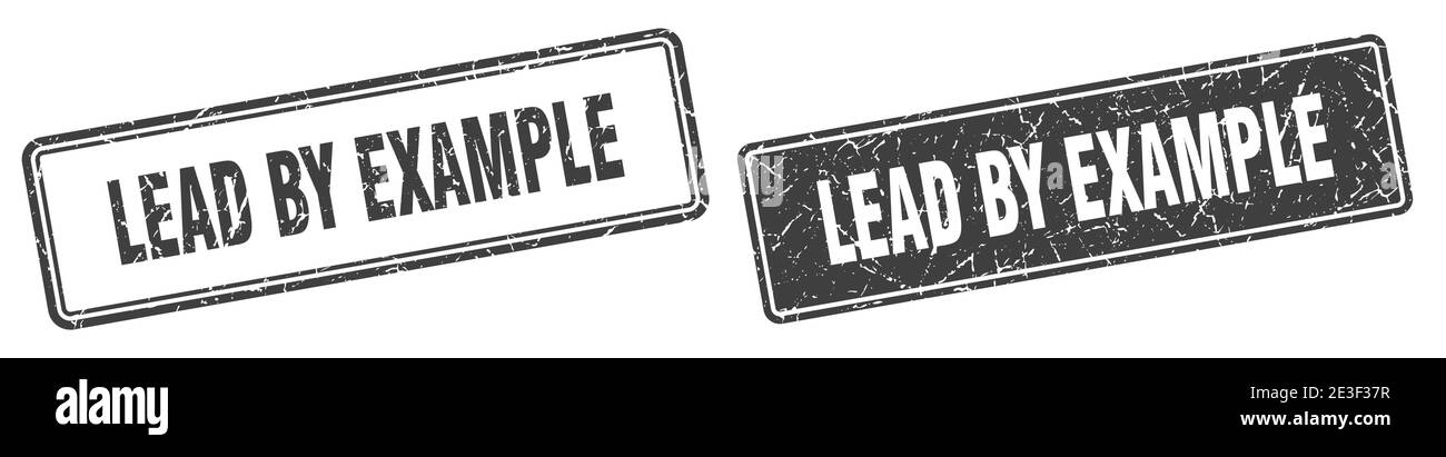 lead by example square stamp. lead by example grunge sign set Stock ...