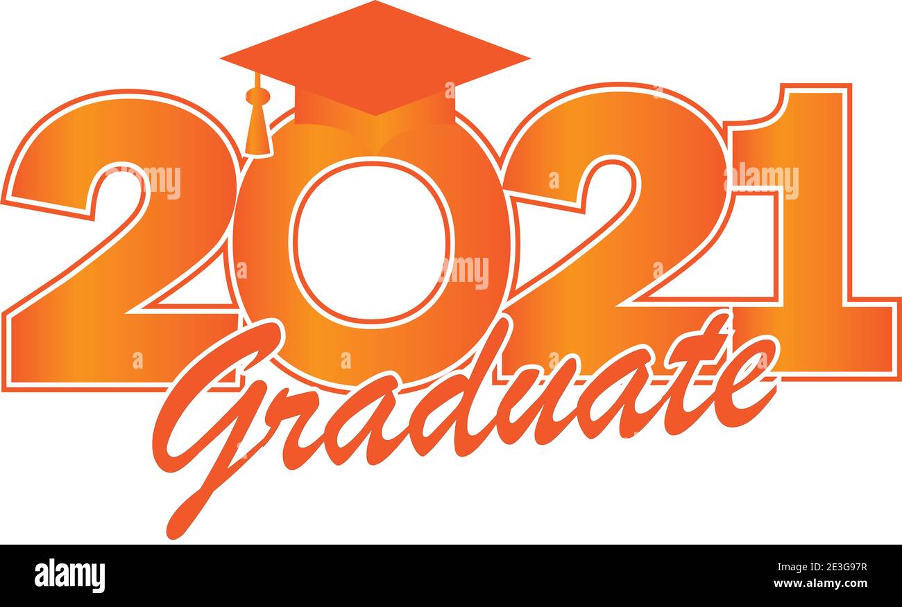 Graduating Class of 2021 Graphic Orange Stock Photo - Alamy