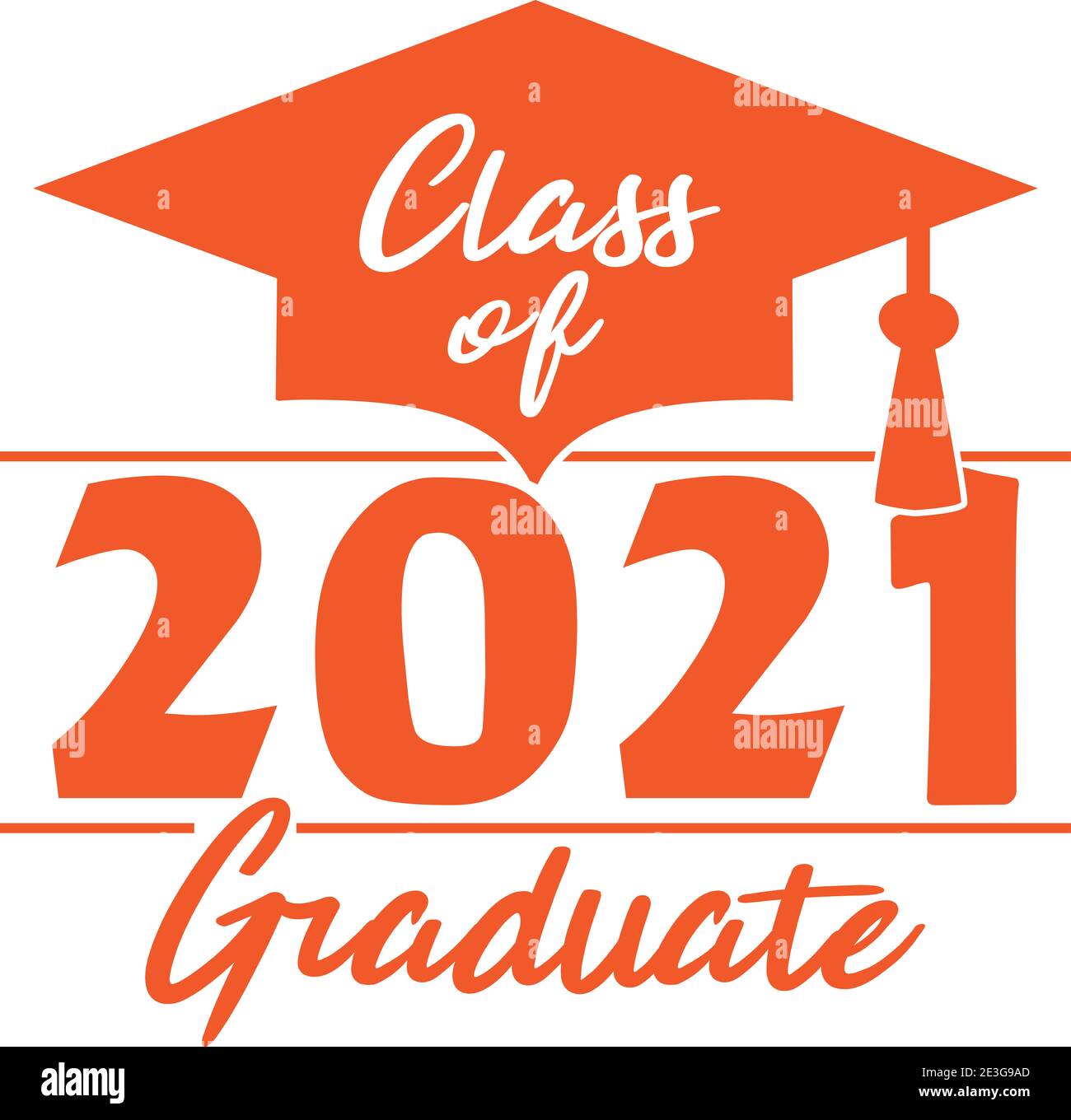 Graduating Class of 2021 Graphic Orange Stock Photo - Alamy