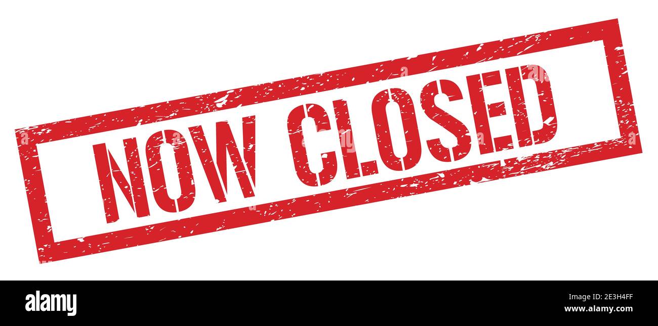 NOW CLOSED red grungy rectangle stamp sign Stock Photo - Alamy