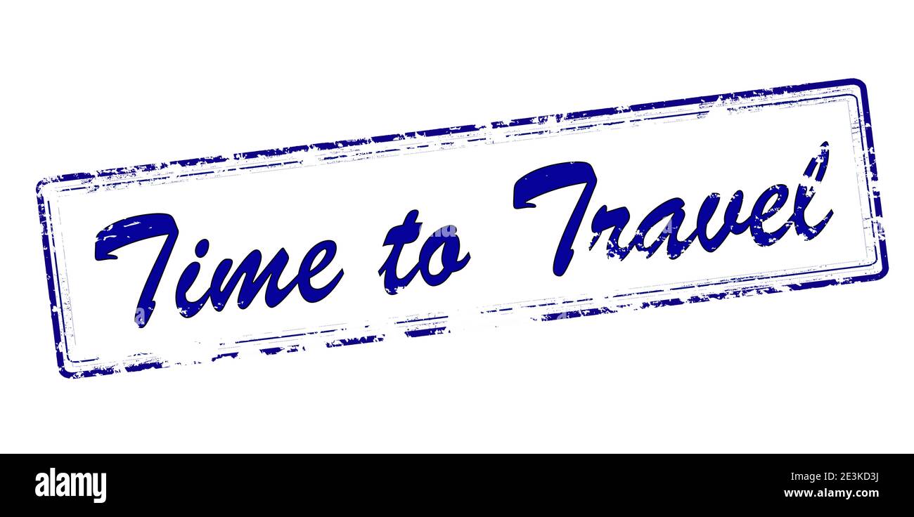 Rubber stamp with text time to travel inside, vector illustration Stock ...