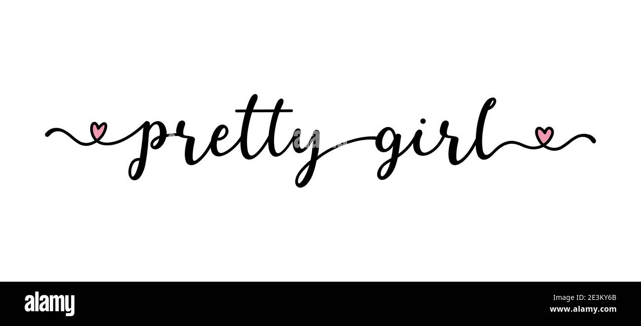 Hand sketched PRETTY GIRL quote as logo. Lettering Stock Vector Image ...