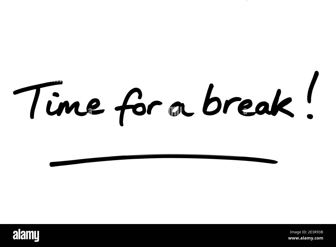Time for a break! handwritten on a white background Stock Photo - Alamy