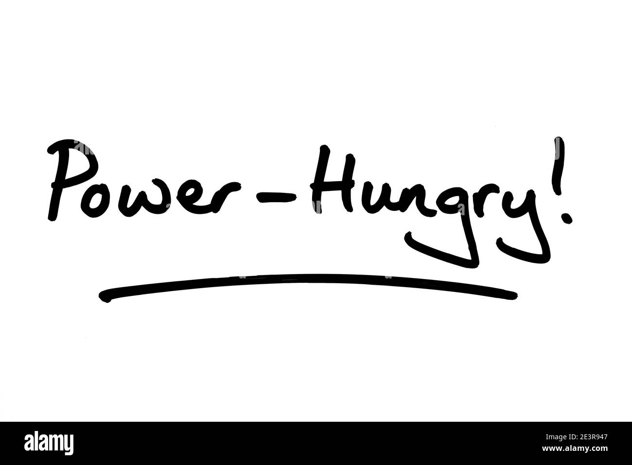 Power-Hungry, handwritten on a white background Stock Photo - Alamy