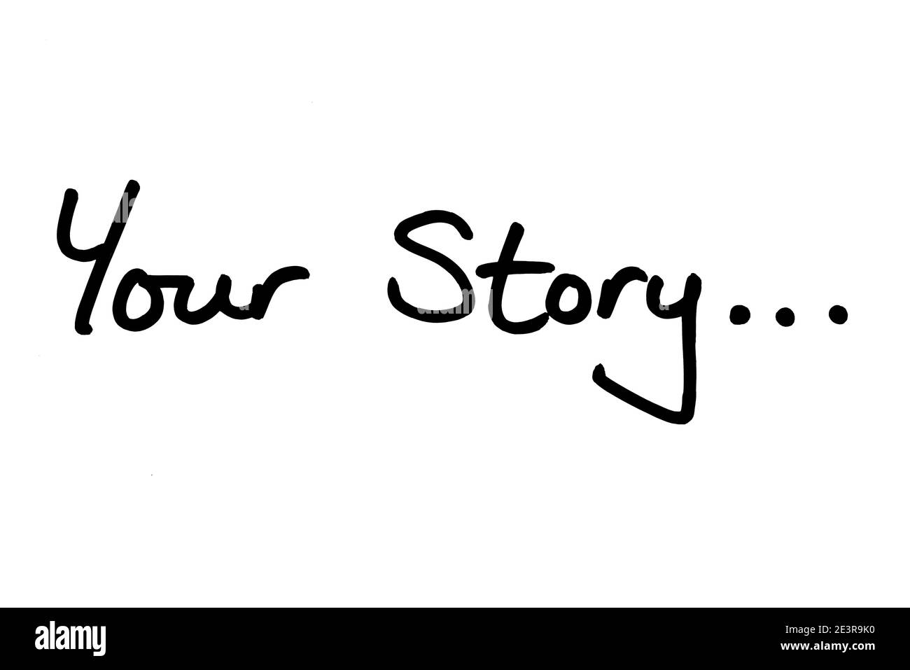 Your Story… handwritten on a white background Stock Photo - Alamy
