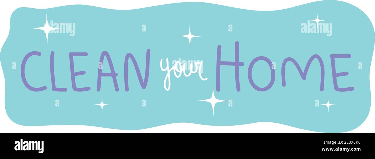clean your home lettering design with decorative stars around over ...