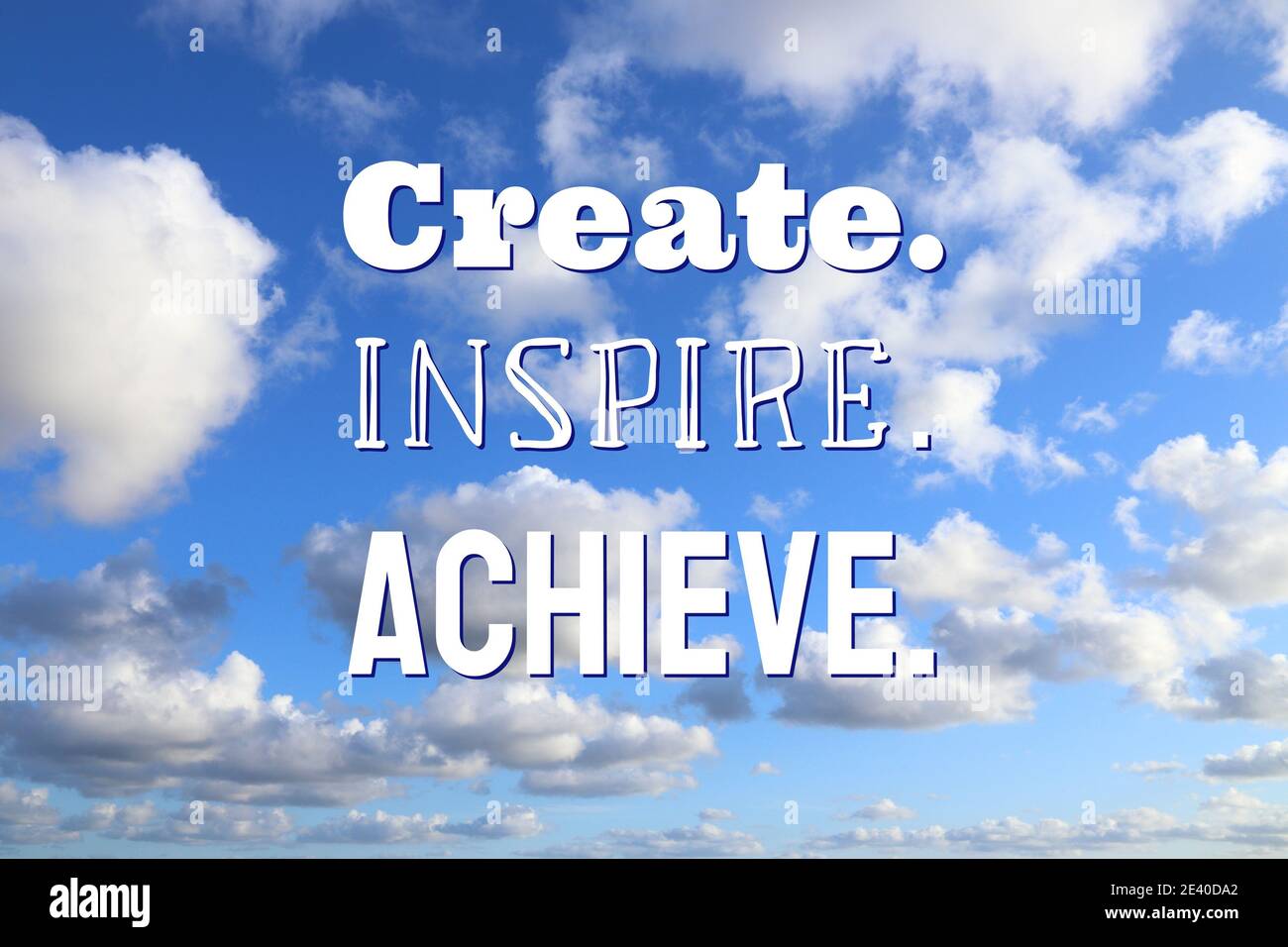 Create, inspire, achieve. Workplace inspirational quote poster. Success ...