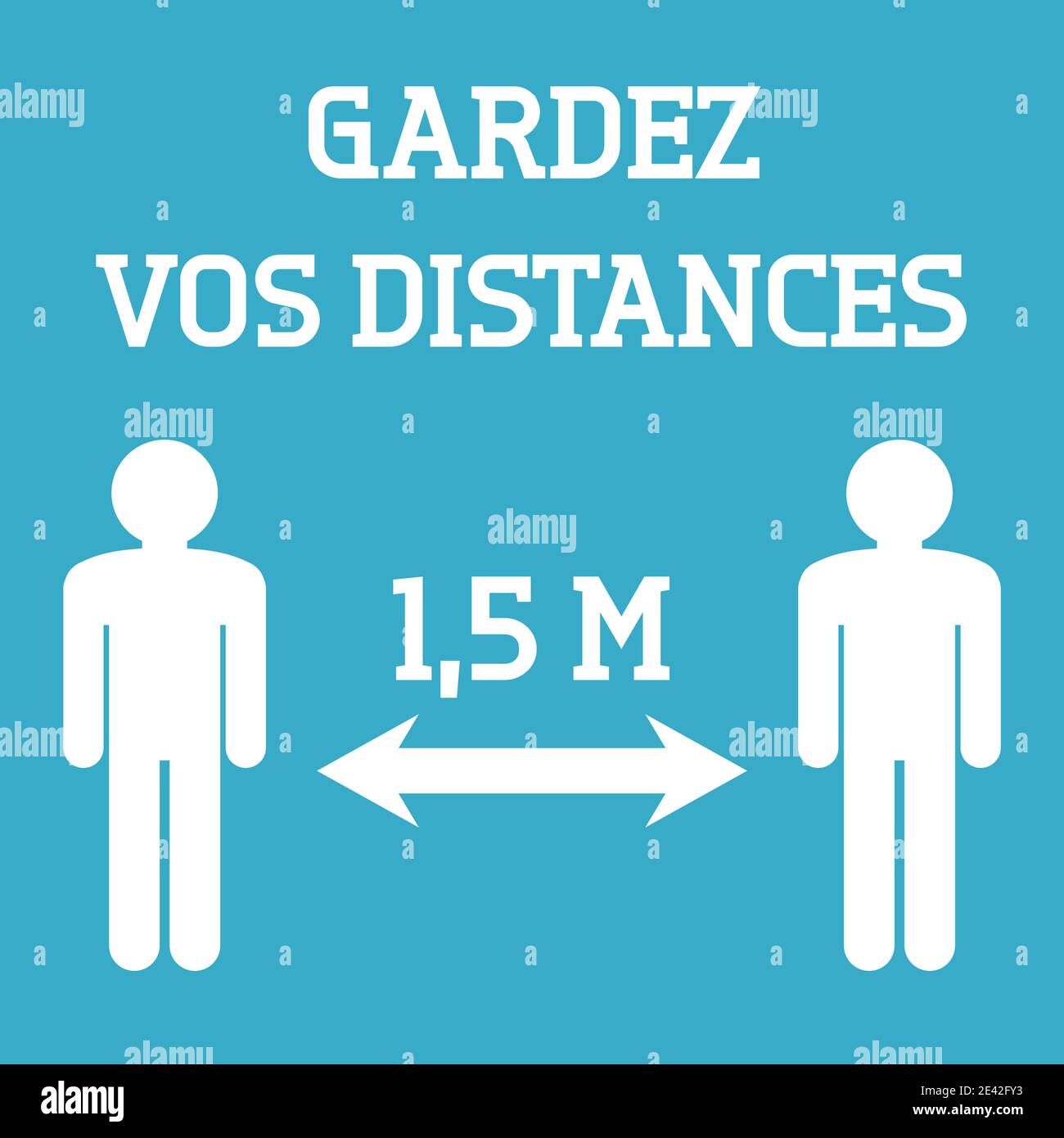 Social distancing sign in French language. Gardez vos distances ...