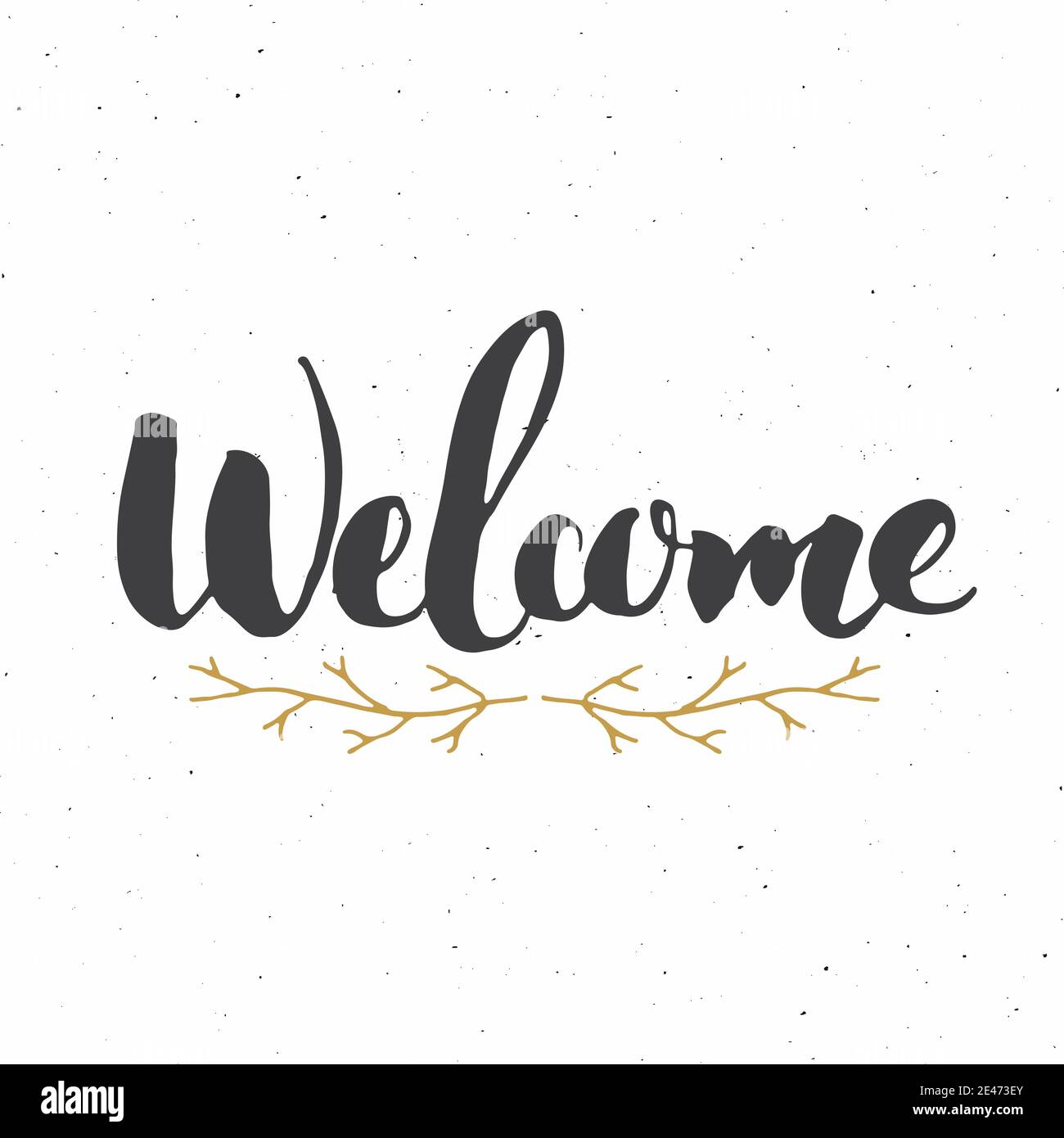 Welcome lettering handwritten sign, Hand drawn grunge calligraphic text ...