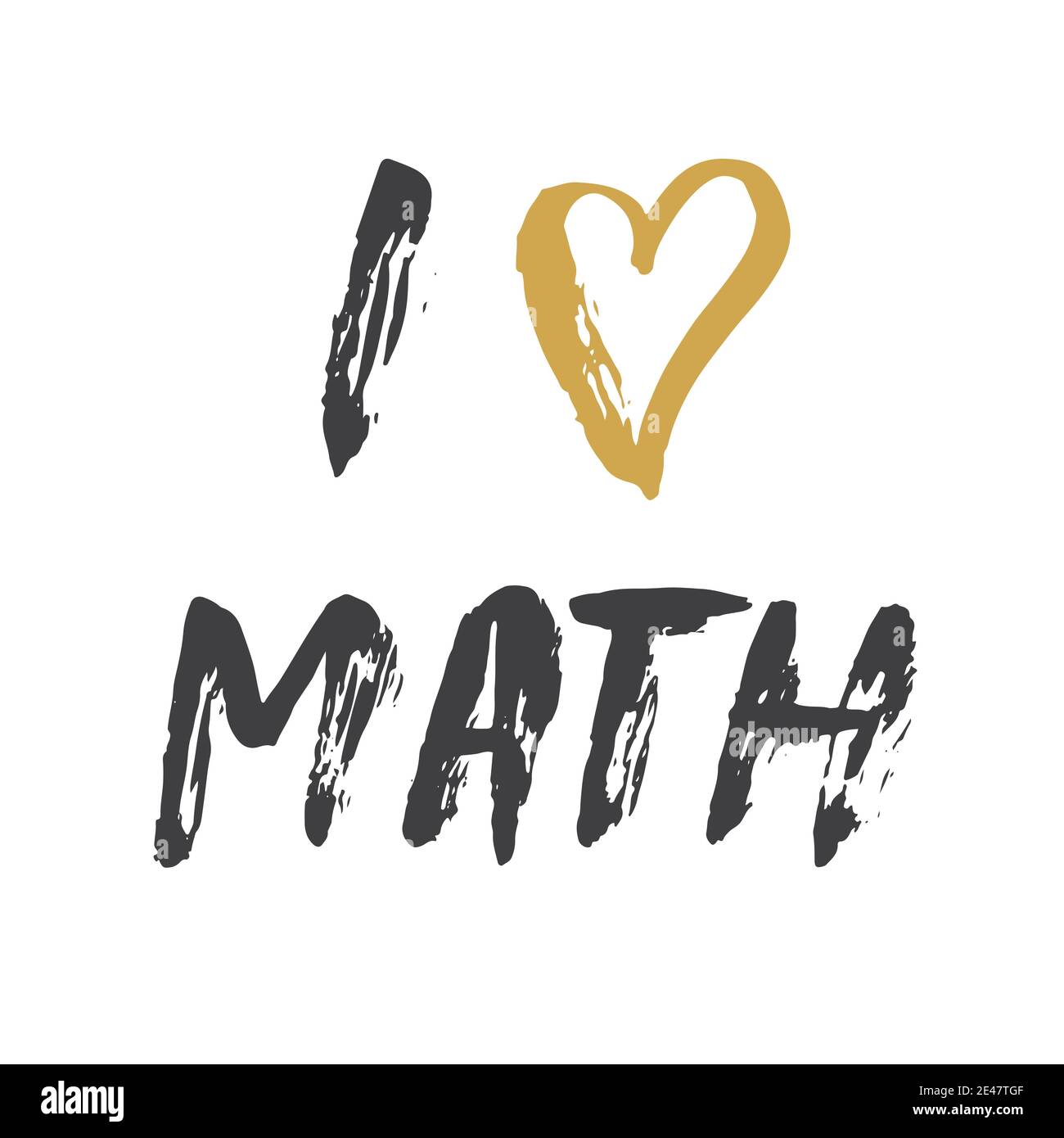 I Love Math Lettering Quote Hand Drawn Calligraphic Sign Vector
