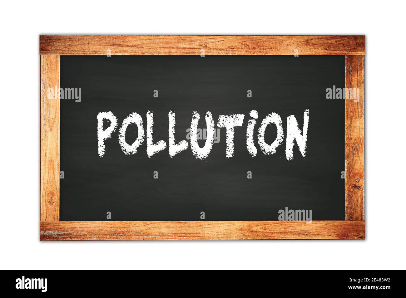 POLLUTION text written on black wooden frame school blackboard Stock ...