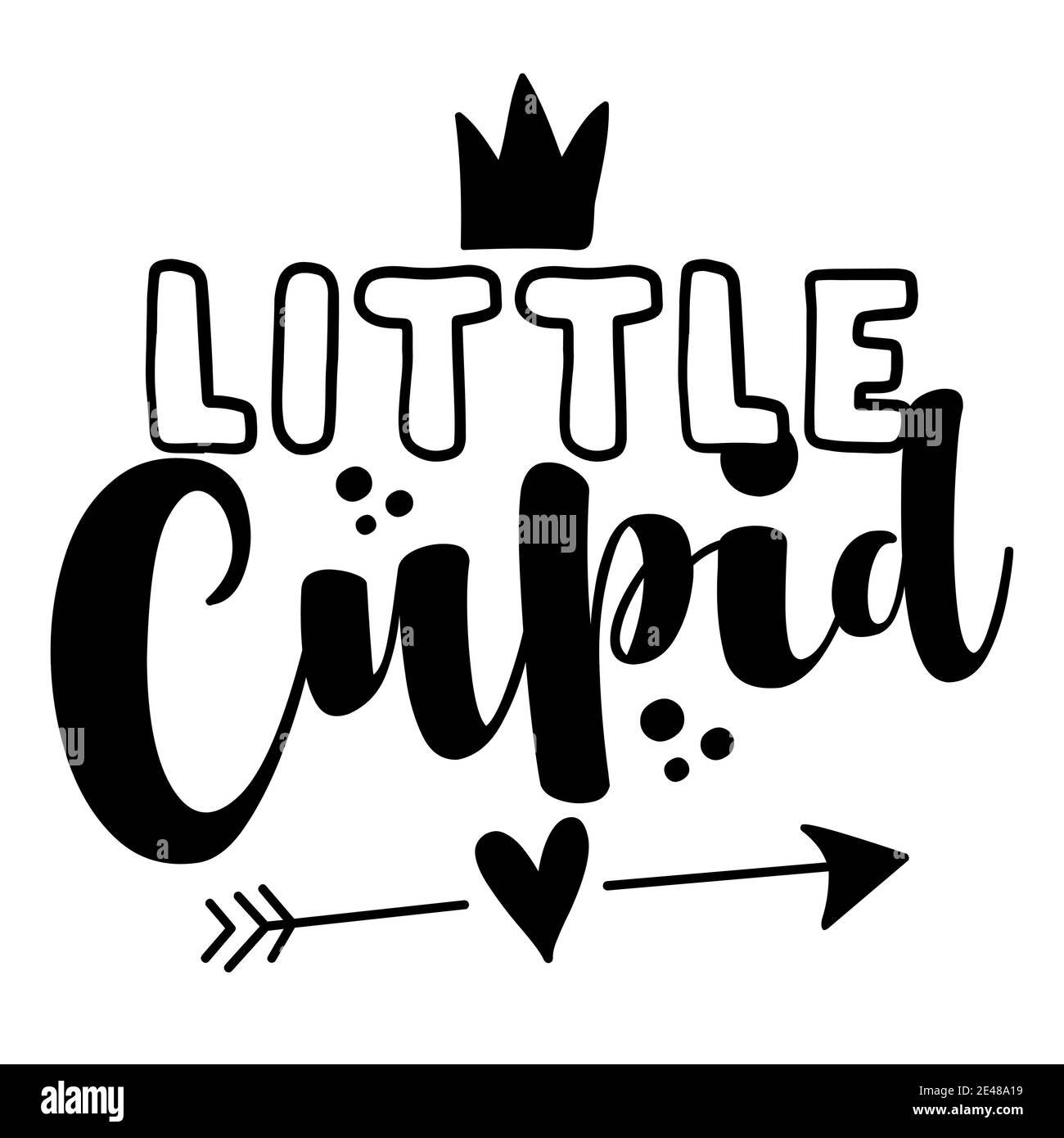 Little Cupid - Cute calligraphy phrase for Valentine's day. Hand drawn ...