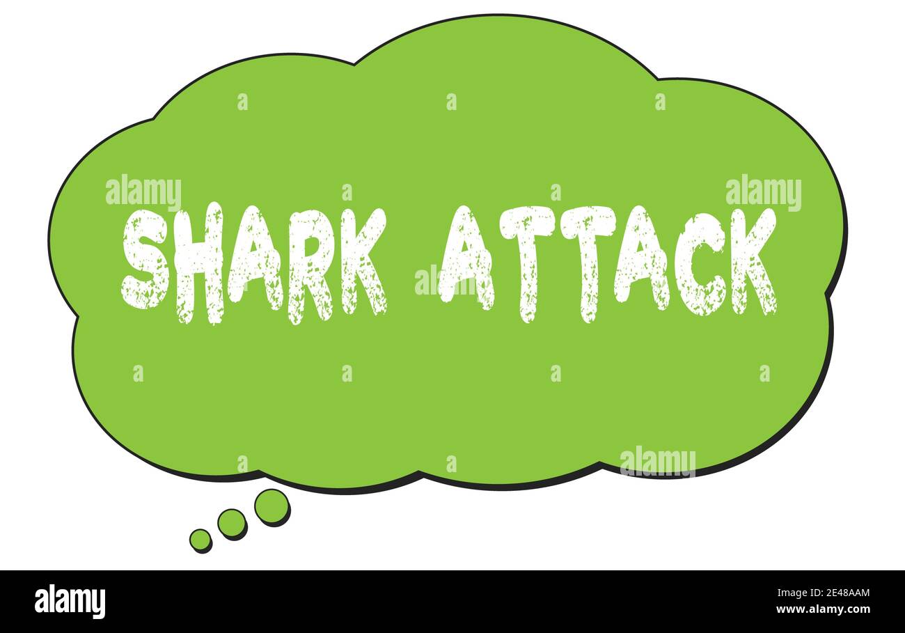 SHARK ATTACK text written on a green thought cloud bubble Stock Photo ...