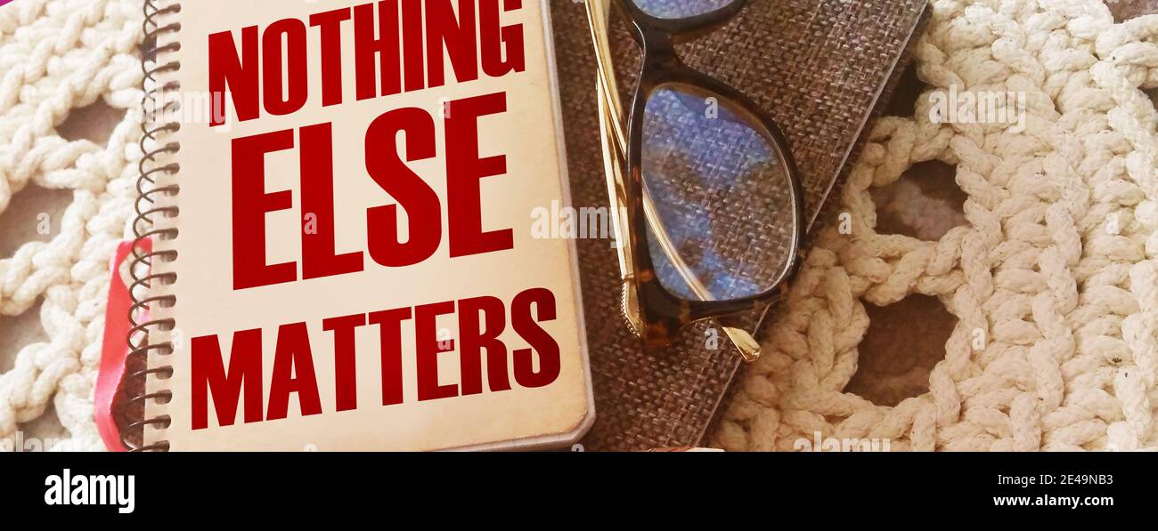 Nothing Else Matters Quotes