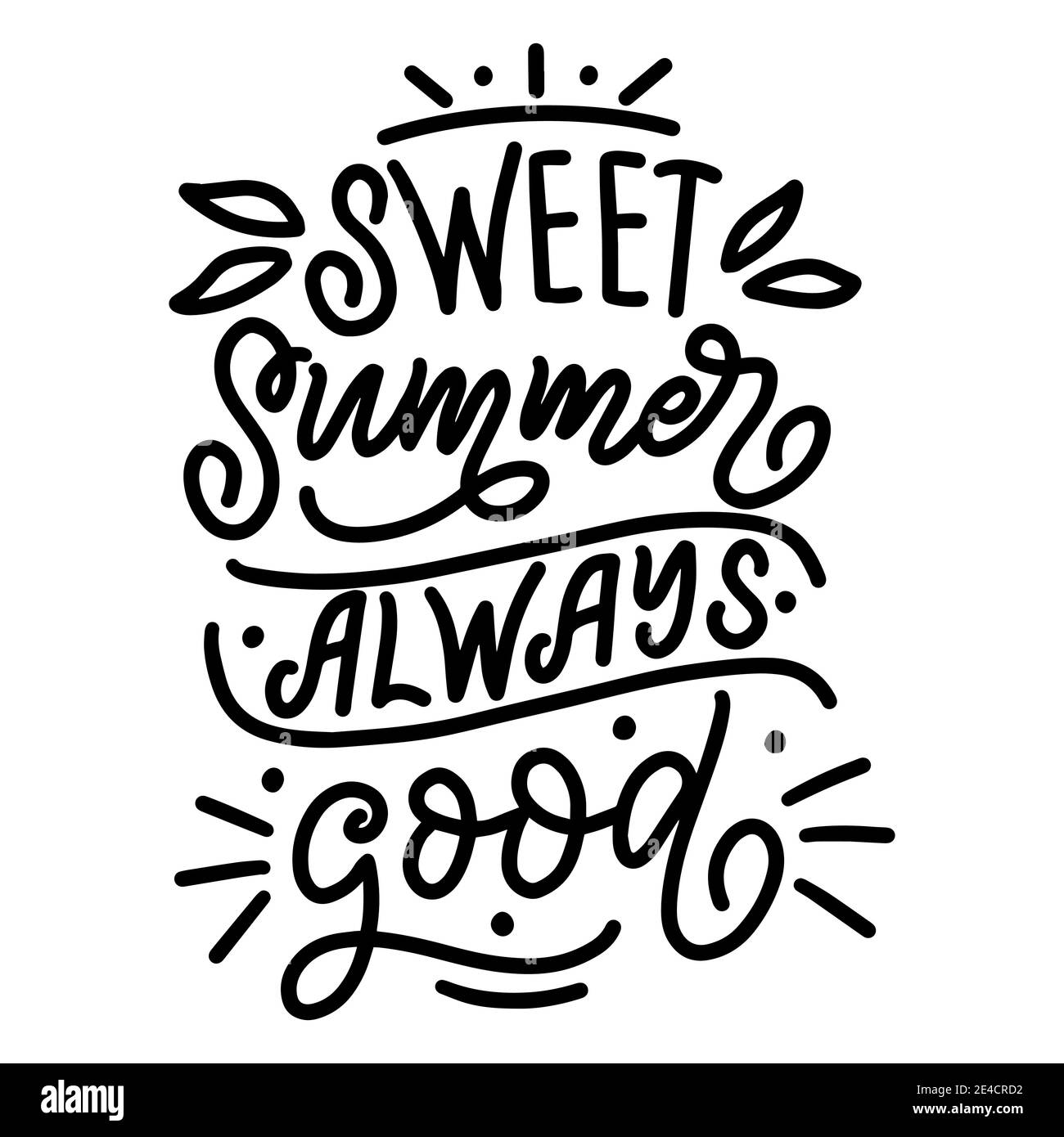 Lettering composition about summer - - sweet summer always good, in ...