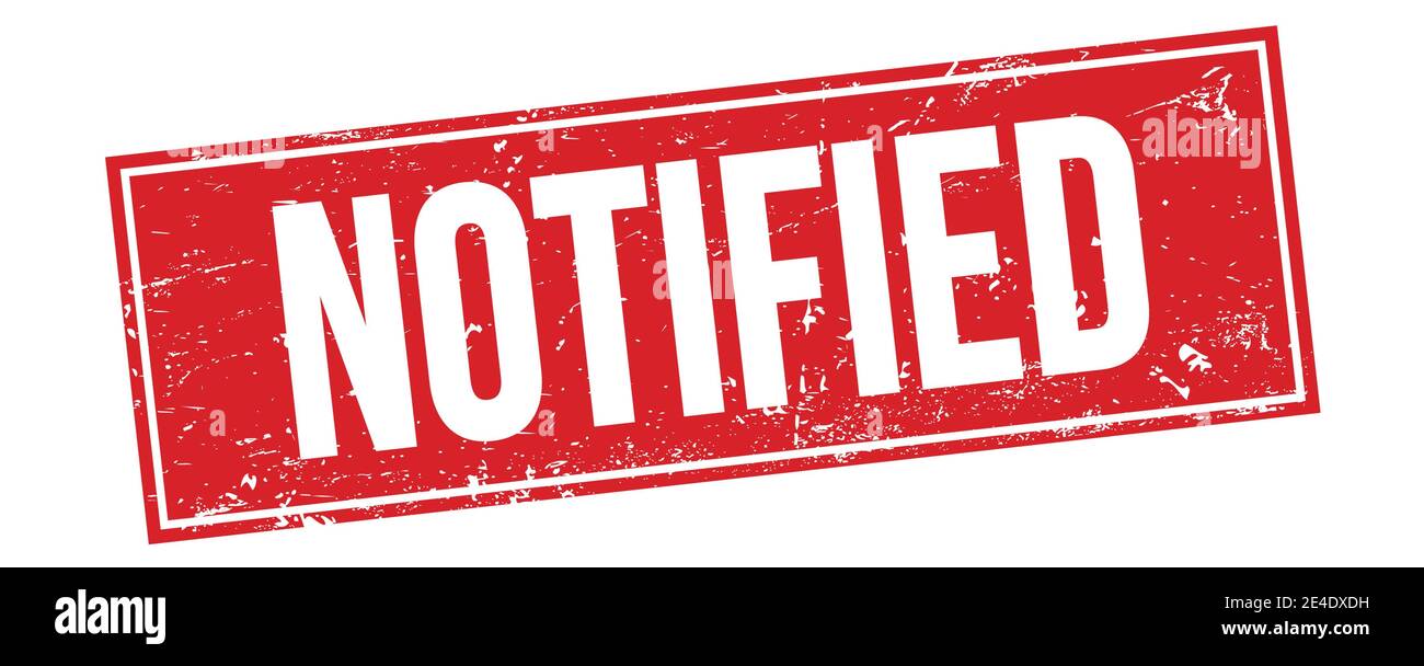 NOTIFIED text on red grungy rectangle stamp sign Stock Photo - Alamy