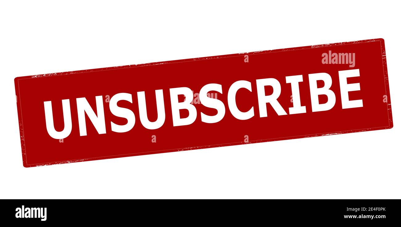 Unsubscribe text hi-res stock photography and images - Alamy