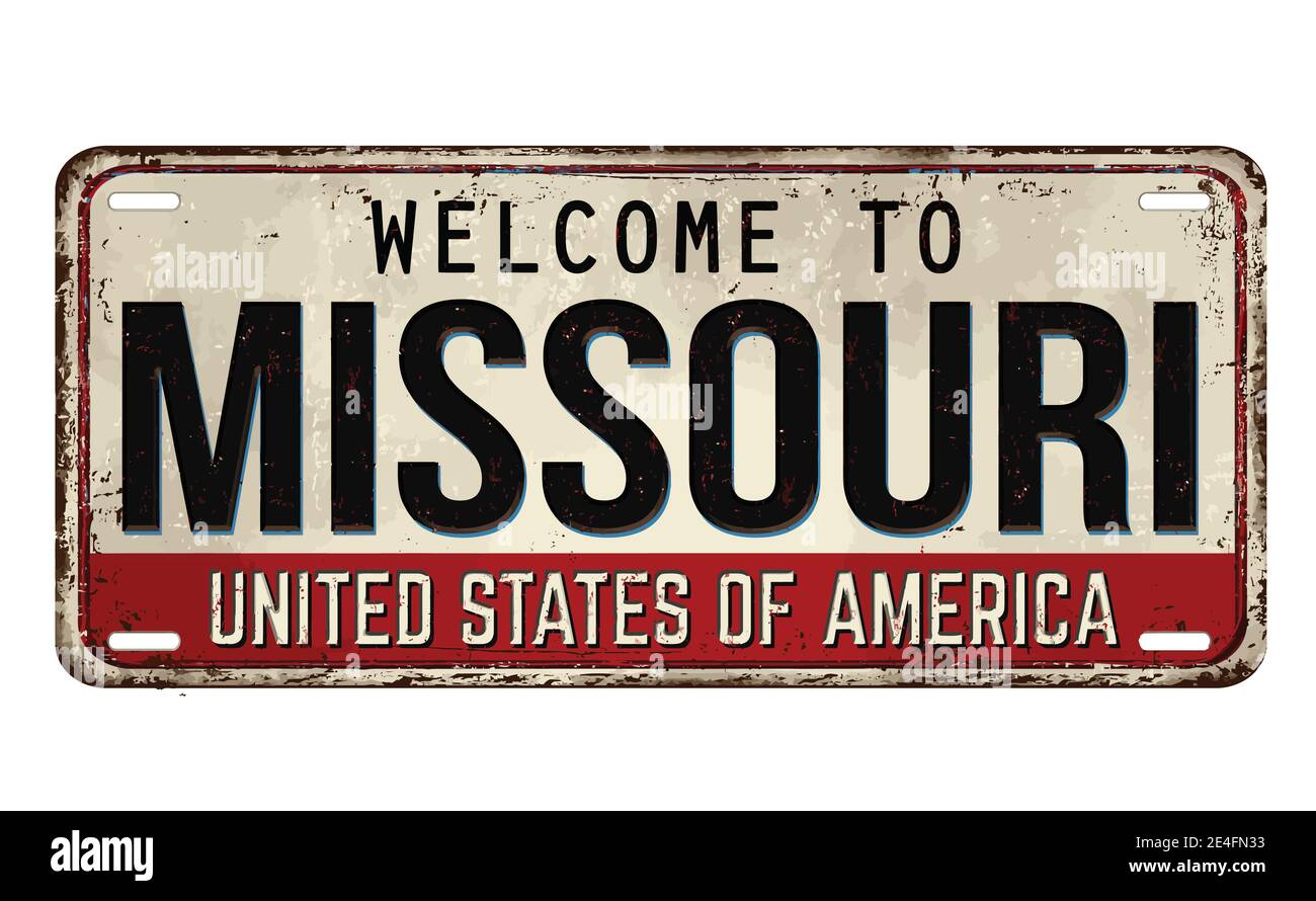 Welcome to Missouri vintage rusty metal plate on a white background ...