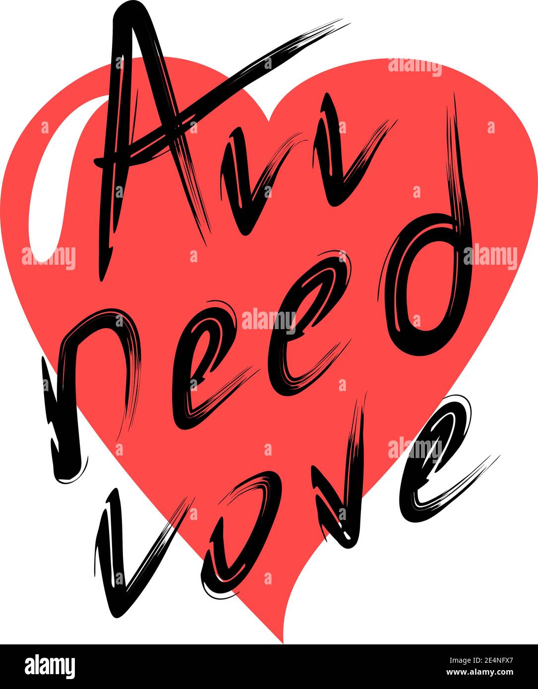 Handwritten phrase All need love inside a red heart. Vector graphics ...
