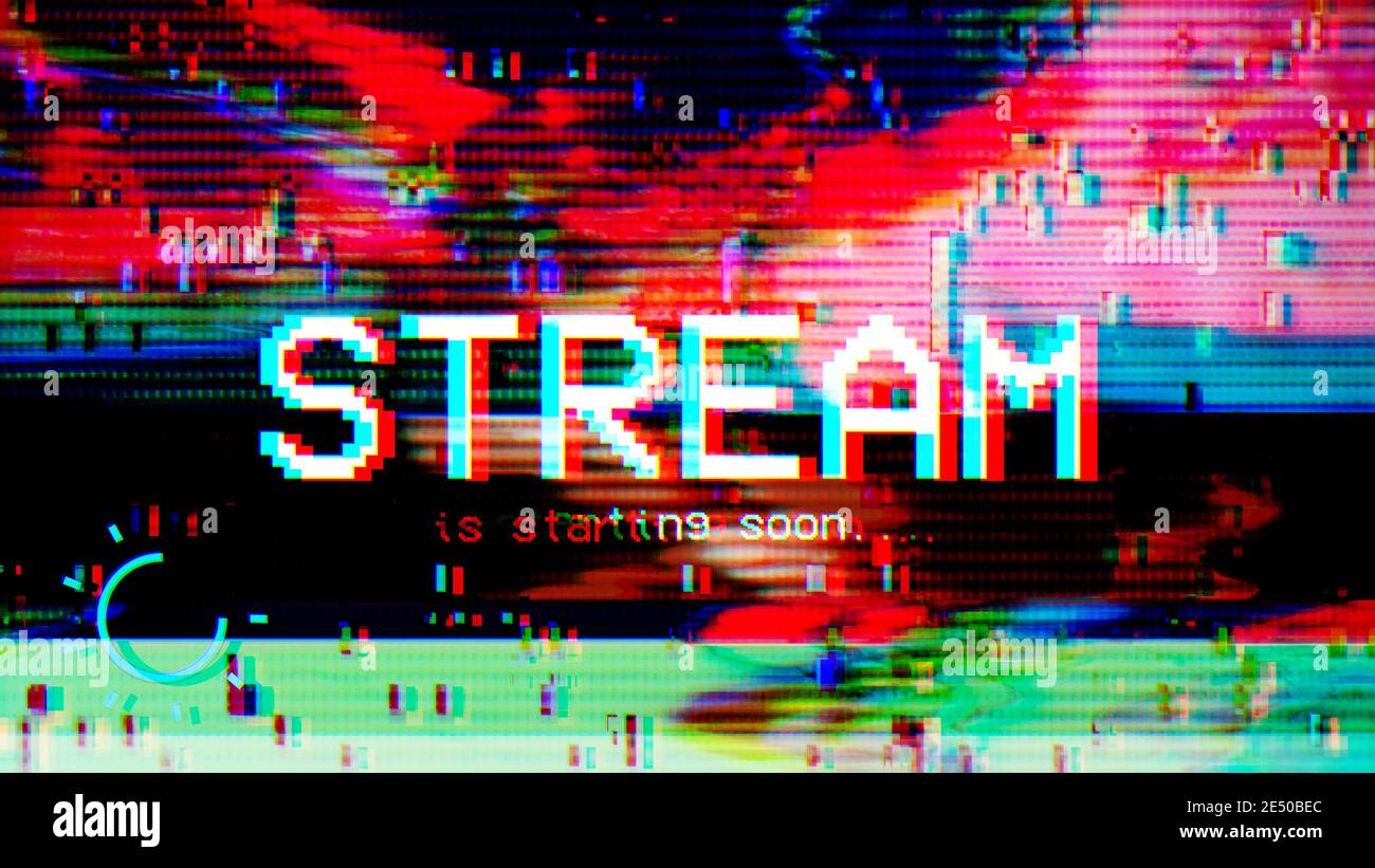 Stream is starting soon with glitch effect, live streaming lag or ...
