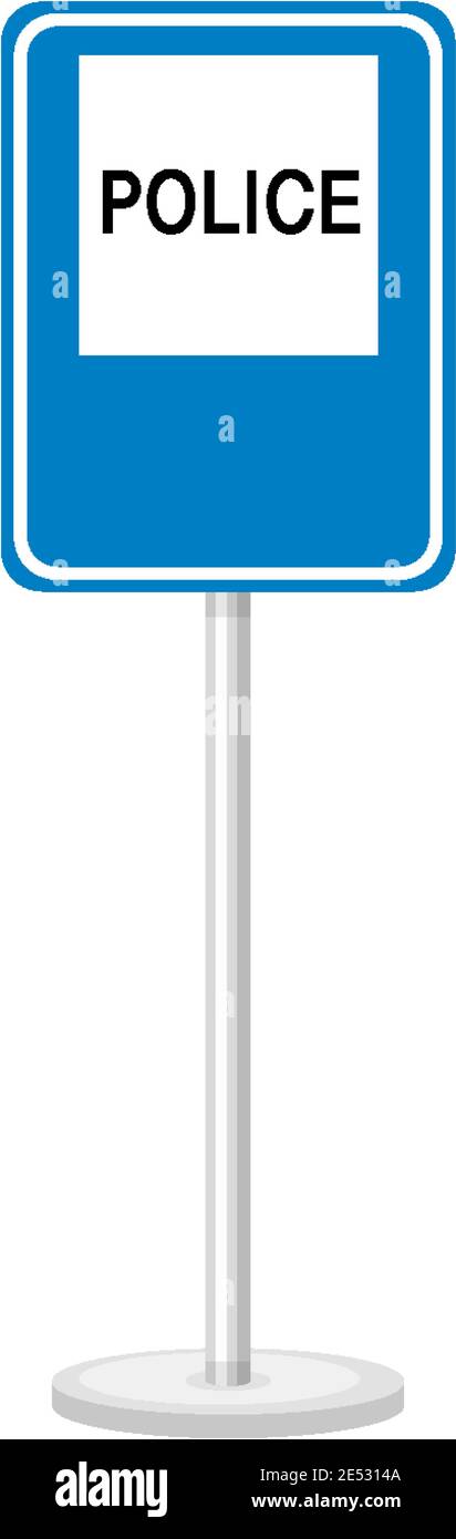 Police road sign with stand isolated on white background illustration ...