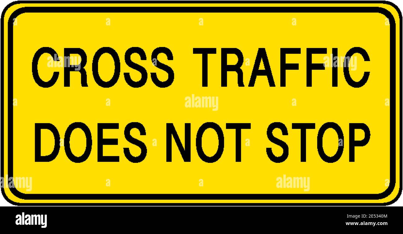 Warning sign cross traffic does not stop isolated on white background ...