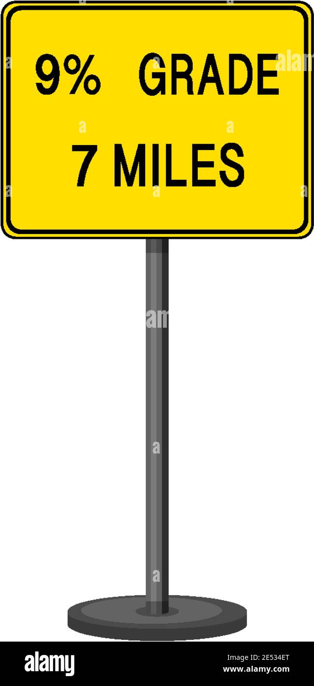 9% grade 7 miles road sign isolated on white background illustration ...