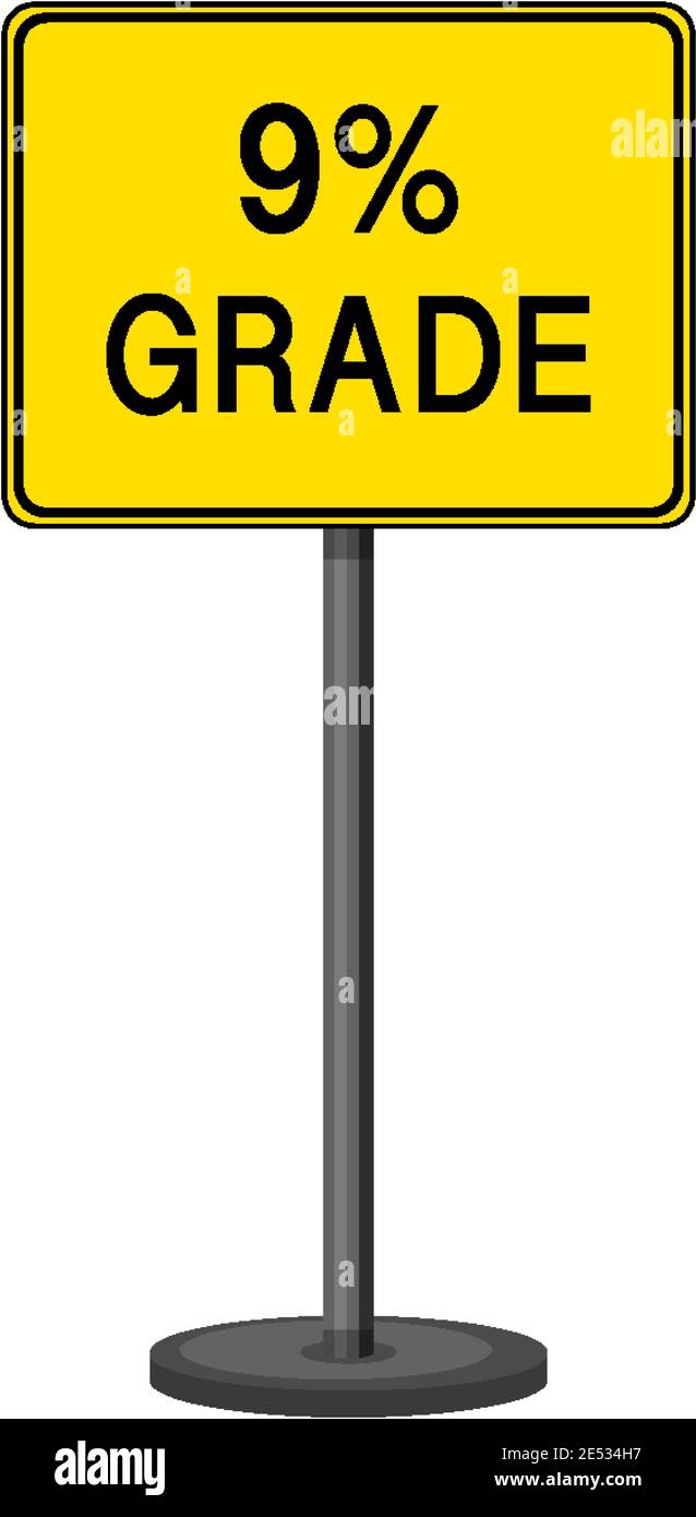 9% grade road sign isolated on white background illustration Stock ...