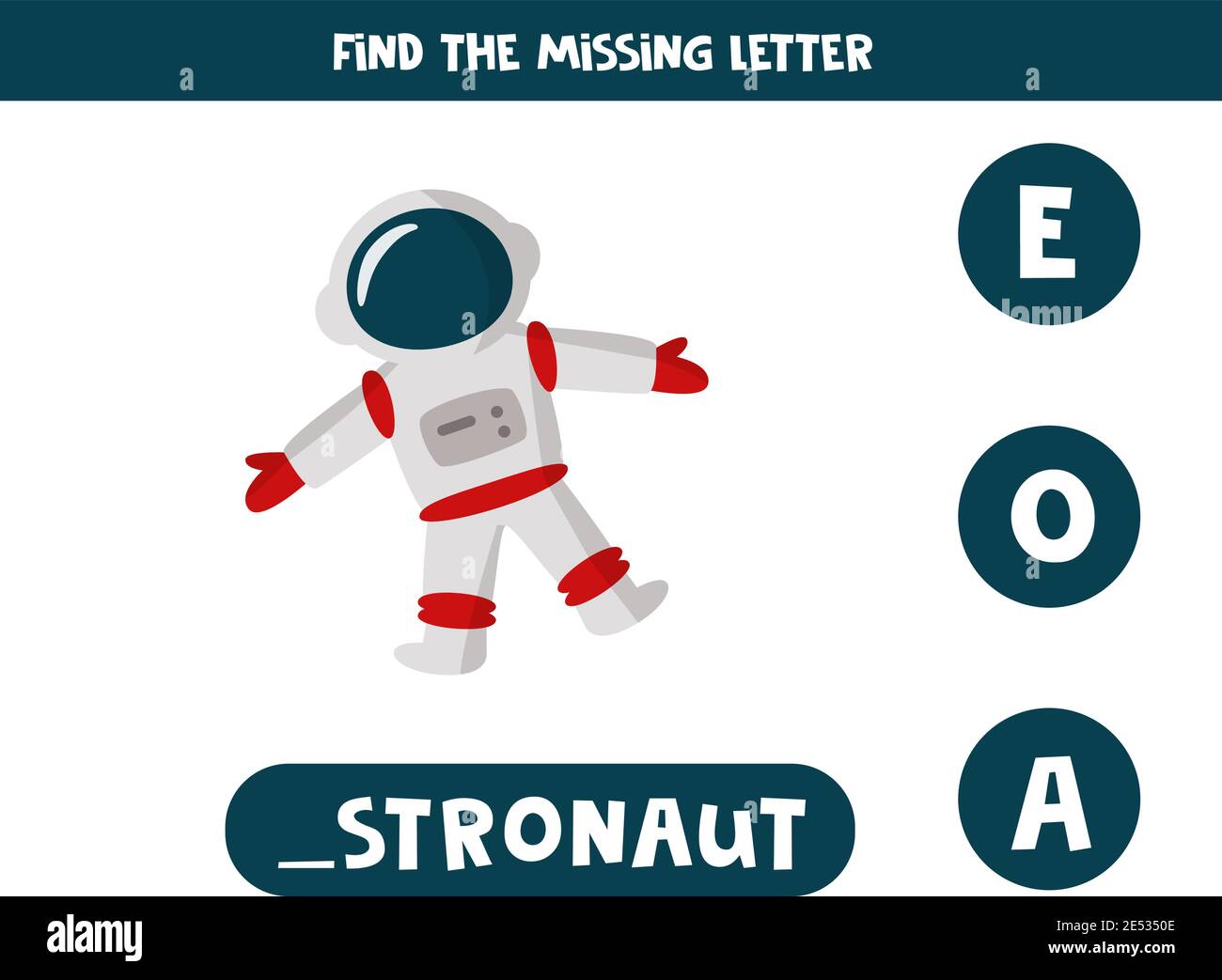 Find missing letter. Cartoon picture of astronaut. Educational spelling ...