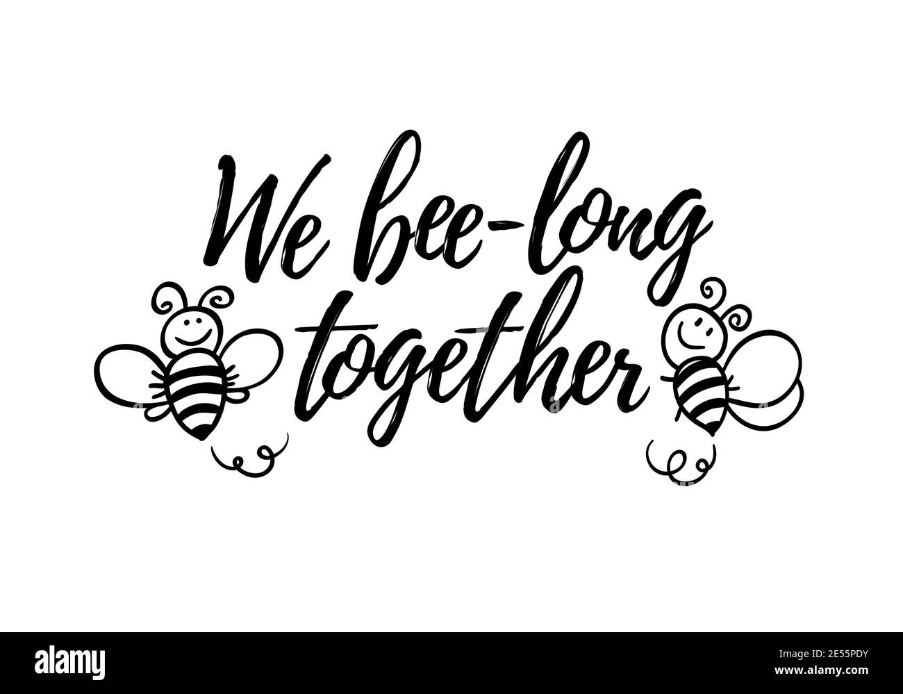 We bee-long together phrase with doodle bee on white background ...
