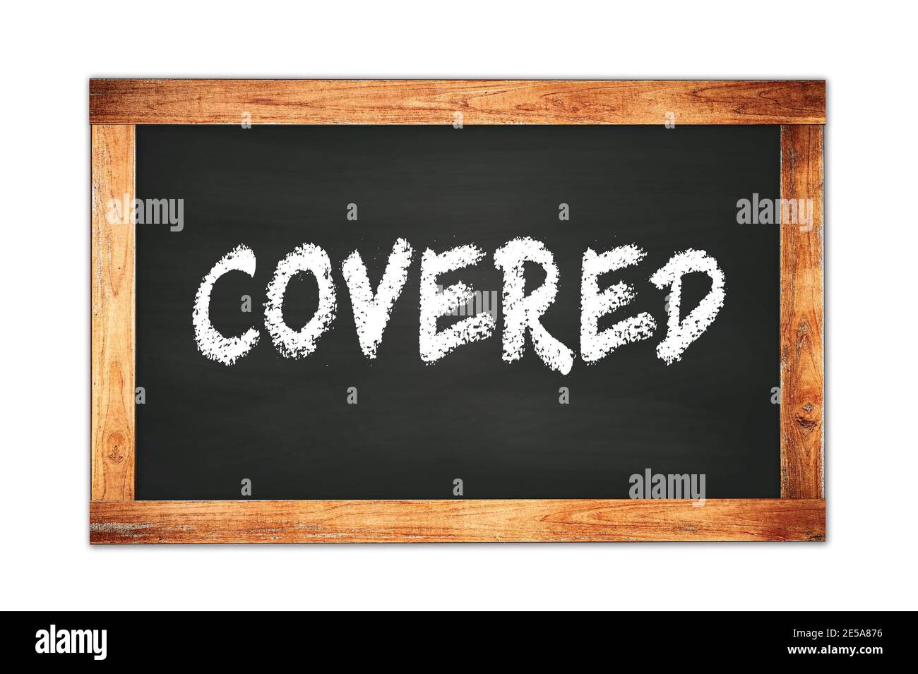 COVERED text written on black wooden frame school blackboard Stock ...