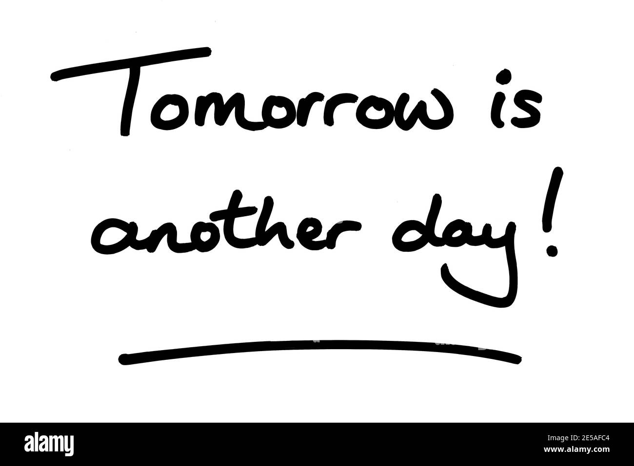 Tomorrow is another day! handwritten on a white background Stock Photo ...