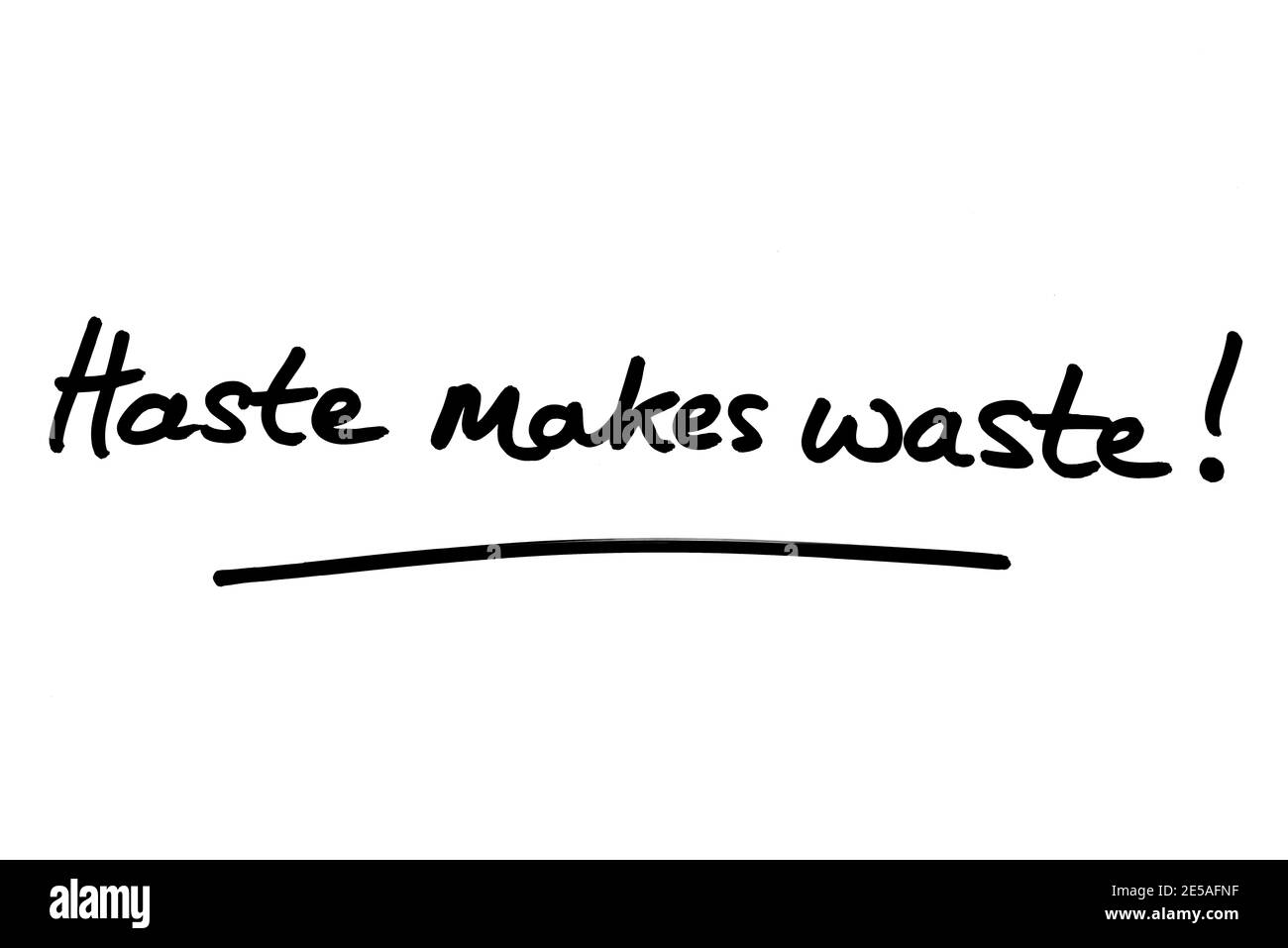 Haste makes waste! handwritten on a white background Stock Photo - Alamy