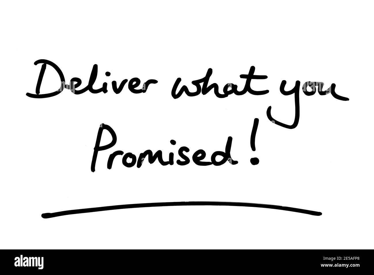 Deliver what you promised! handwritten on a white background Stock ...