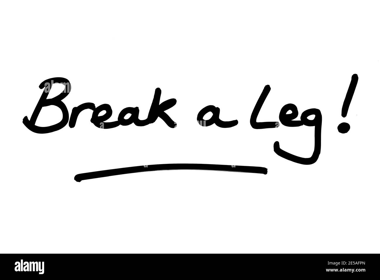 Break a Leg! handwritten on a white background Stock Photo - Alamy