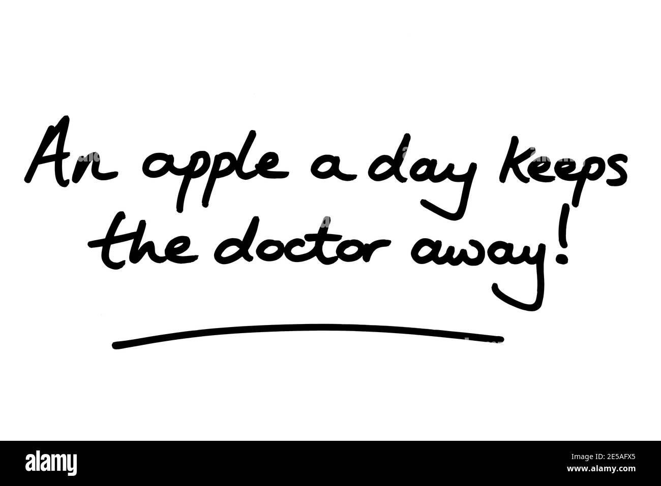 An apple a day keeps the doctor away! handwritten on a white background ...